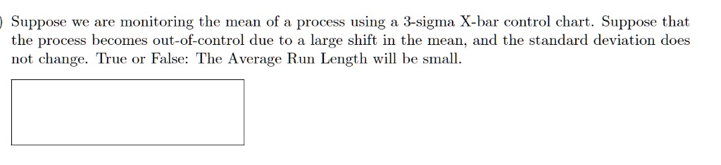 SOLVED: Suppose WC arc monitoring the mean of a process using a 3-sigma X-bar control chart ...