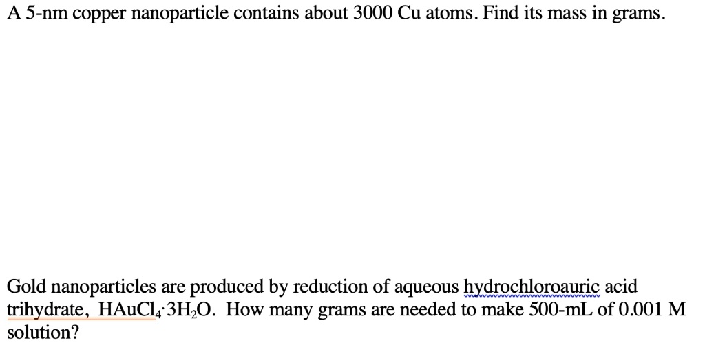 SOLVED: A 5-nm copper nanoparticle contains about 3000 Cu atoms. Find ...