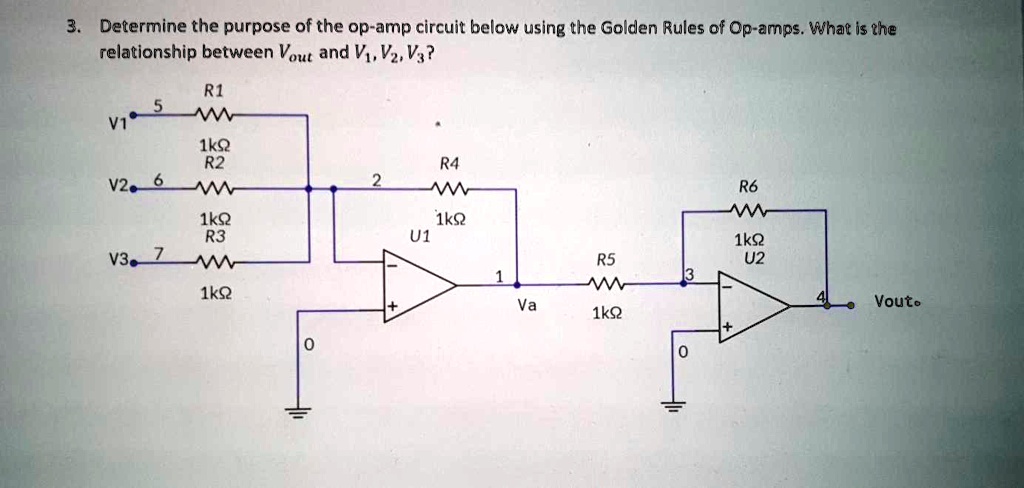 3. Determine the purpose of the op-amp circuit below using the Golden ...