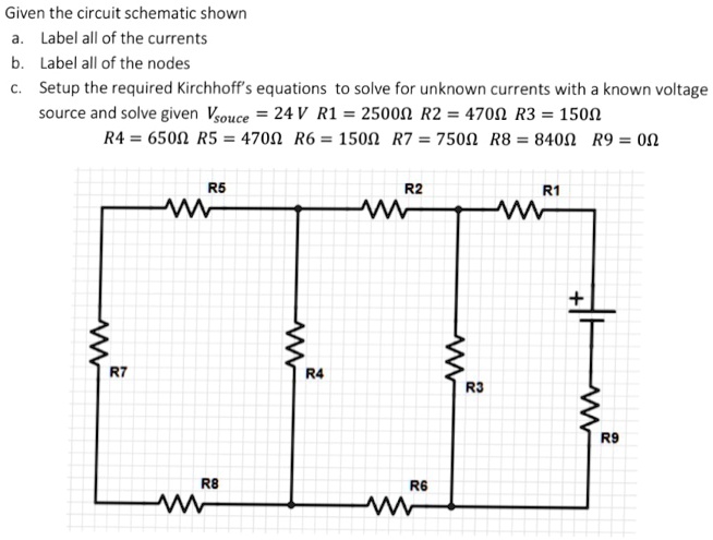 SOLVED: Given the circuit schematic shown: a. Label all of the currents. b. Label all of the ...