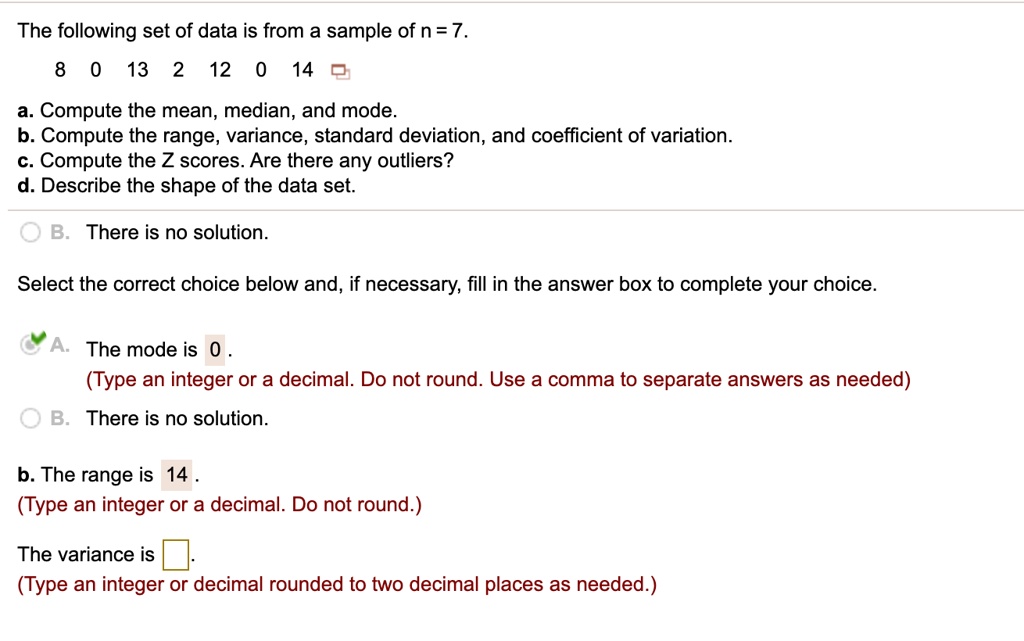 the following set of data is from a sample of n7 13 12 14 d compute the mean median and mode b ...