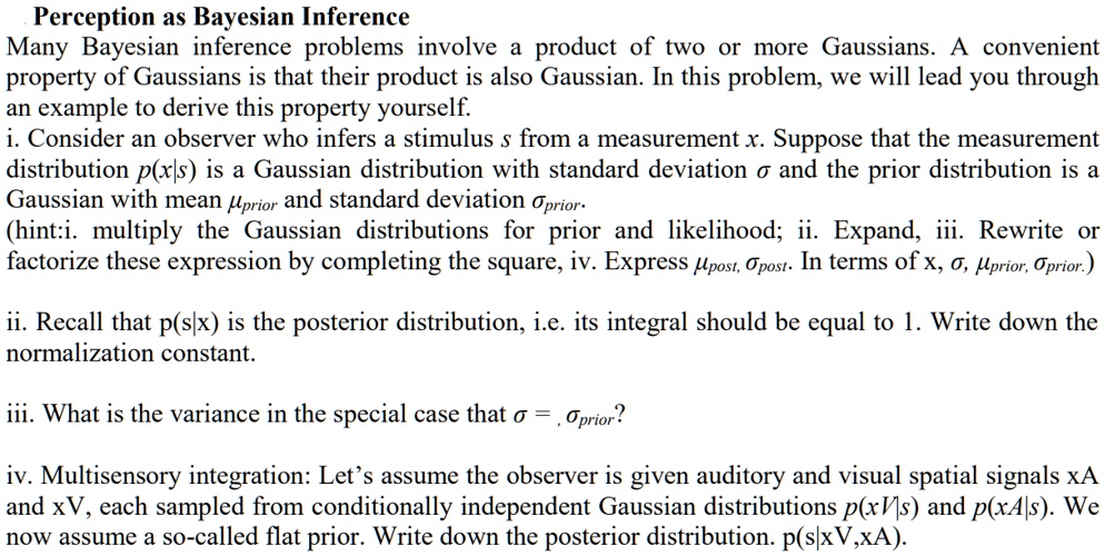 SOLVED: Perception as Bayesian Inference Many Bayesian inference problems involve product of two ...