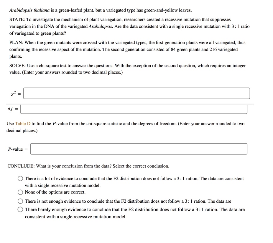 SOLVED: Arabidopsis thaliana is green-leafed plant;, but variegated ...