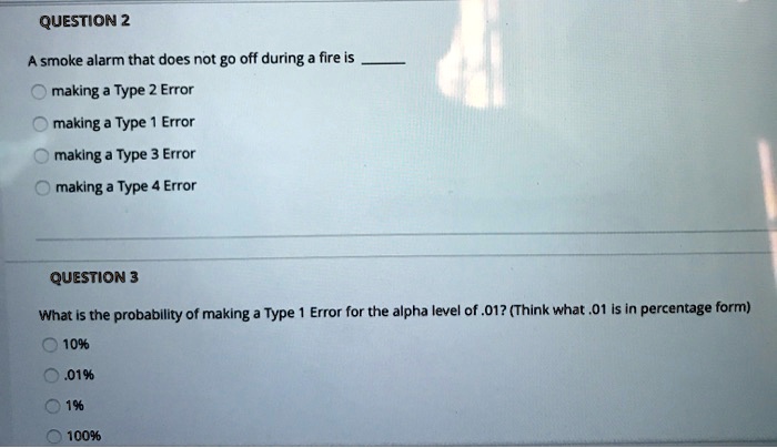 SOLVED: QUESTION 2 smoke alarm that does not go off during fire is ...