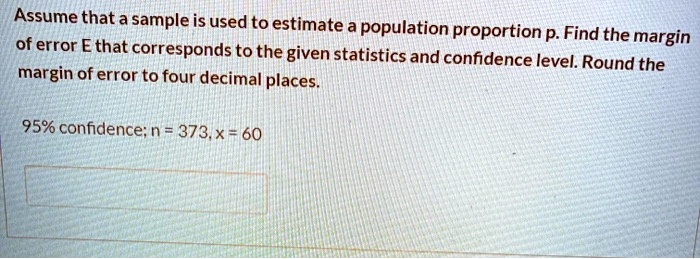 Assume that a sample is used to estimate a population proportion p ...