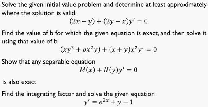 Solve the given initial value problem and determine at least ...