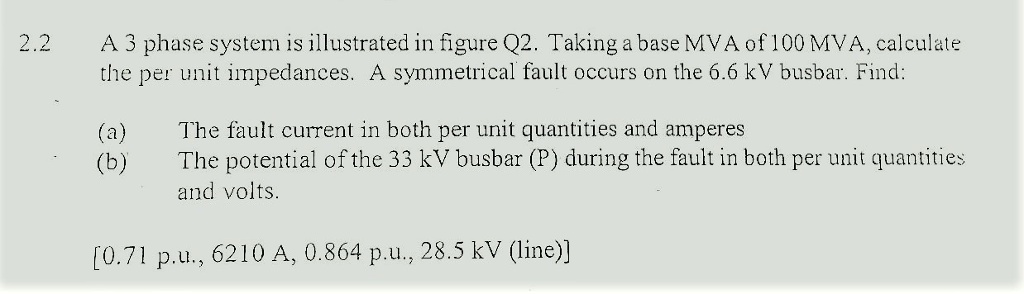 SOLVED: A 3-phase system is illustrated in Figure Q2. Taking a base MVA of 100 MVA, calculate ...