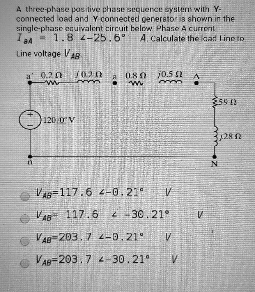 SOLVED: A three-phase positive phase sequence system withY connected load andY connected ...