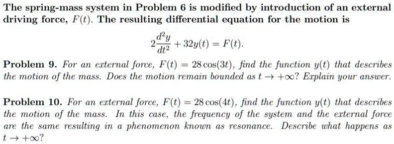 SOLVED: The spring-mass system in Problem 6 is modified by introduction ...