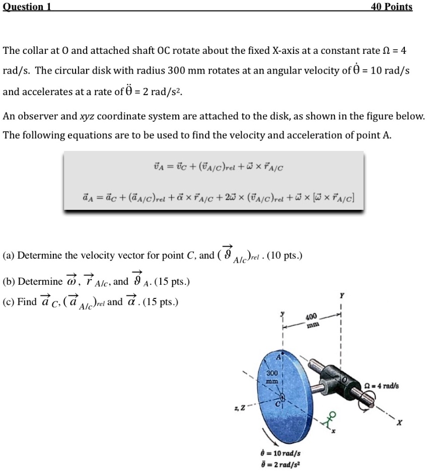 Question 1 40 Points The collar at O and attached shaft OC rotate about the fixed X-axis at a ...