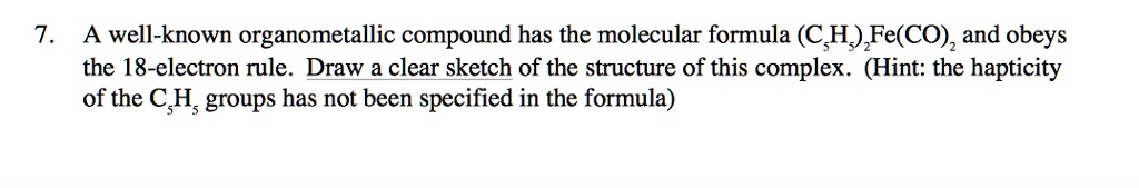 SOLVED: A well-known organometallic compound has the molecular formula ...