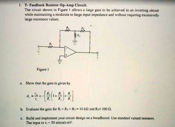 1. T-Feedback Resistor Op-Amp Circuit. The circuit shown in Figure 1 ...