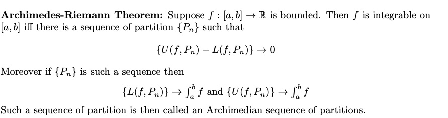 archimedes riemann theorem suppose f a b r is bounded then f is integrable on a b iff there is ...