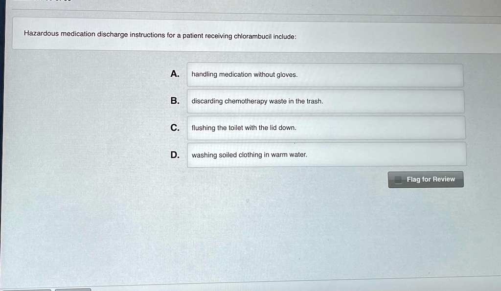 hazardous medication discharge instructions for a patient receiving ...
