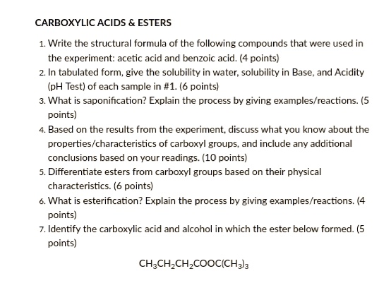 SOLVED: CARBOXYLIC ACIDS ESTERS Write the structural formula of the ...
