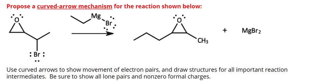 SOLVED: Propose a curved-arrow mechanism for the reaction shown below ...