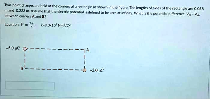 Two-point charges are held at the corners of a rectangle as shown in ...