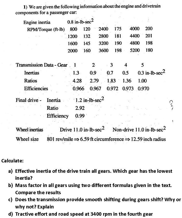 SOLVED: We are given the following information about the engine and ...