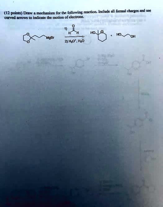 SOLVED: ' Draw a mechanism for the following reaction. Include all formal charges use curved ...