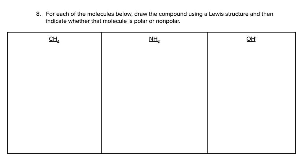 SOLVED: For each of the molecules below, draw the compound using a Lewis structure and then ...