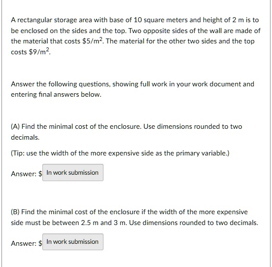 SOLVED: A rectangular storage area with a base of 10 square meters and a height of 2 meters is ...