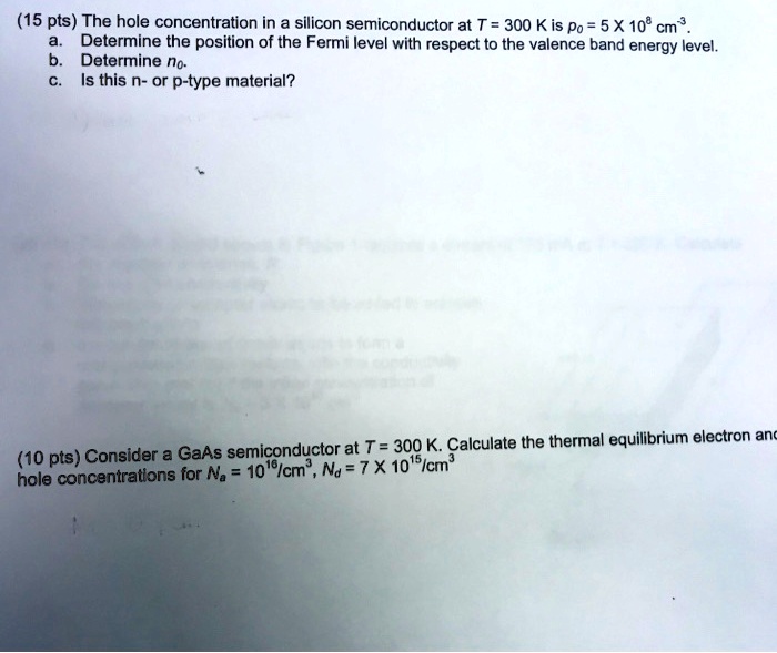 15 ptsthe hole concentration in a silicon semiconductor at t 300 k is ... 15 ptsthe hole concentration in a silicon semiconductor at t 300 k is ...