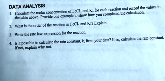 SOLVED: DATA ANALYSIS KI for each reaction and 5 record the values in ...