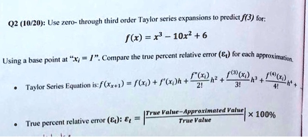 SOLVED: Q2 (I0/z0): Use zero- through third order Taylor series ...