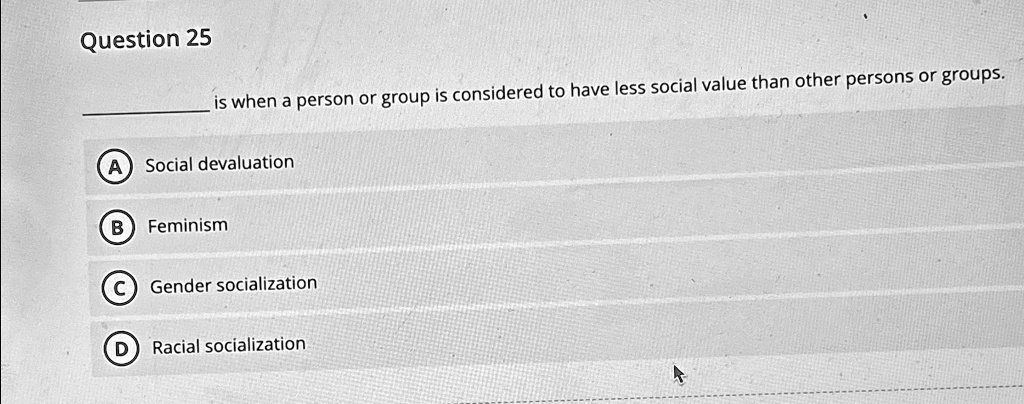 SOLVED: Question 25 is when a person or group is considered to have ...