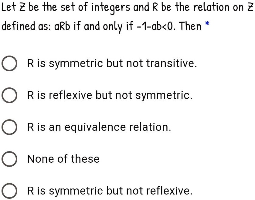 Solved Let Z Be The Set Of Integers And R Be The Relation On Z Defined