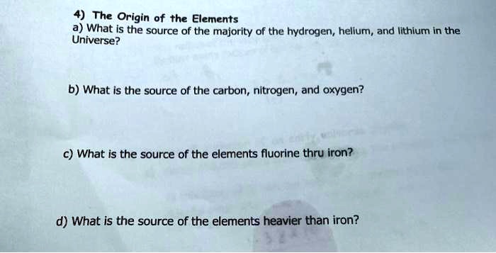 The Origin of the Elements What is the source of the majority of the ...