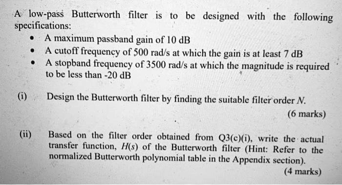 SOLVED: low-pass Butterworth filter to be designed with thc following ... SOLVED: low-pass Butterworth filter to be designed with thc following ...