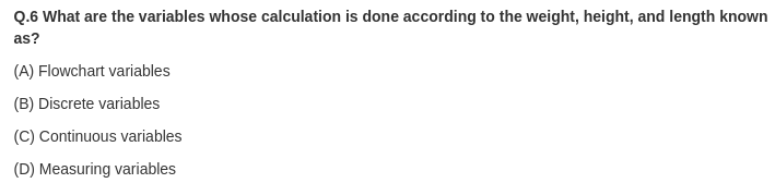 Q.6 What are the variables whose calculation is done according to the ...