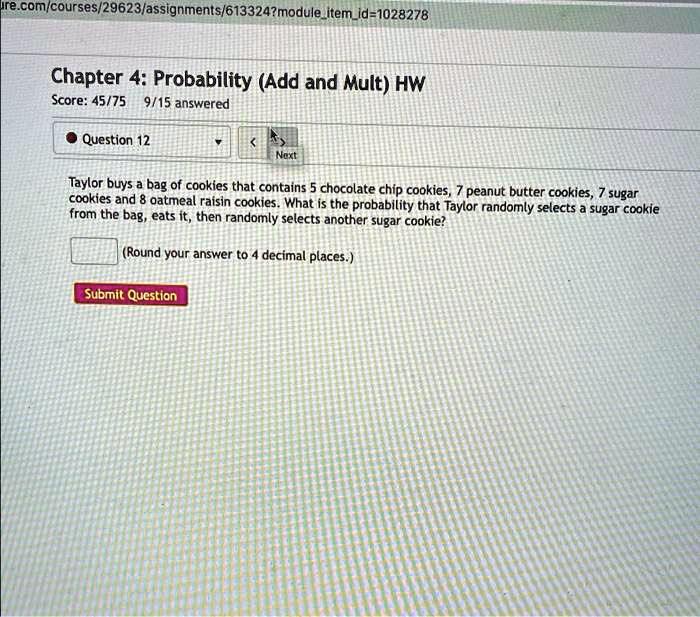 Chapter 4: Probability (Add and Mult) HW Score: 45/75 9/15 answered ...