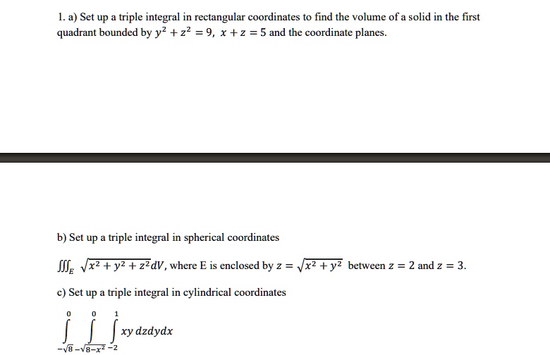 SOLVED:1.a) Set up triple integral in rectangular coordinates to find ...