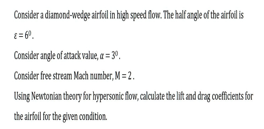 SOLVED: Consider a diamond-wedge airfoil in high-speed flow. The half ... SOLVED: Consider a diamond-wedge airfoil in high-speed flow. The half ...