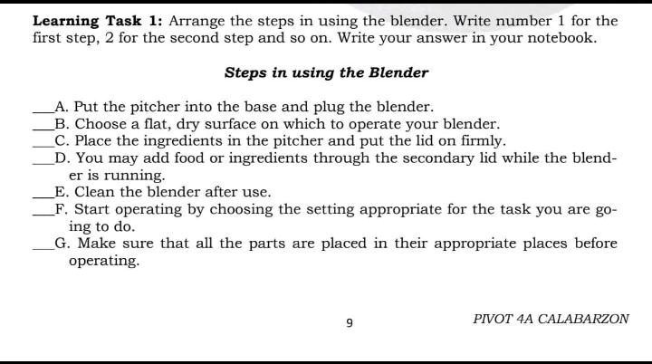 [GET ANSWER] Learning Task 1: Arrange the steps in using the blender. Write number 1 for the ...