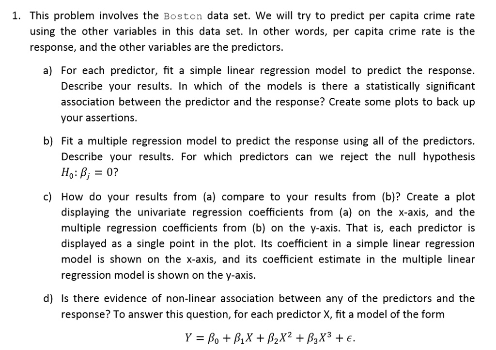 SOLVED: This problem involves the Boston data set. We will try to predict per capita crime rate ...