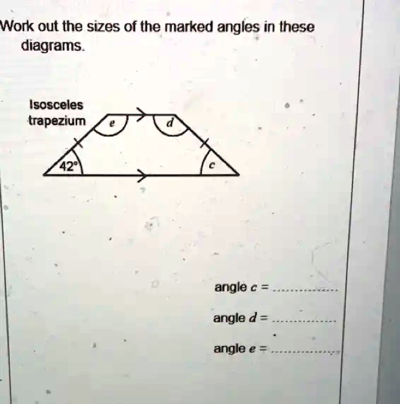 SOLVED: Work out the sizes of the marked angles in these diagrams Isosceles trapezium angle c ...