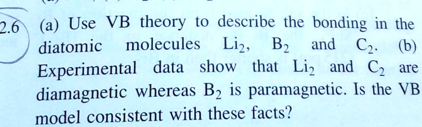SOLVED: 2.6 (a) Use VB theory to describe the bonding in the diatomic ...
