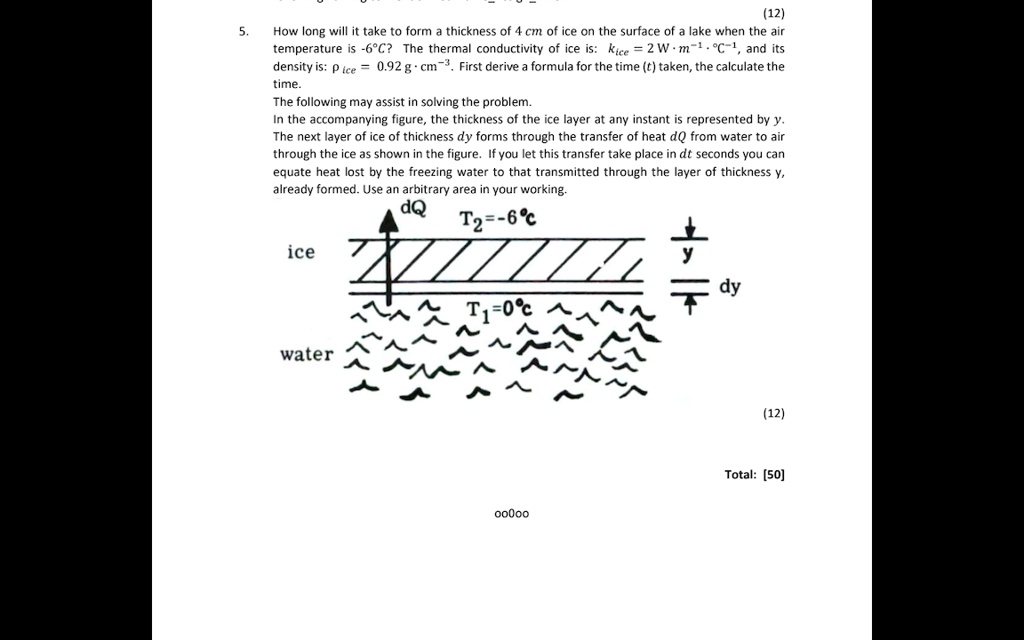 SOLVED: (12) How Jong will it take t0 form thickness of Cm of ice on ...