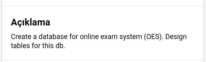 Create a database for an online exam system (OES). Design tables for ...