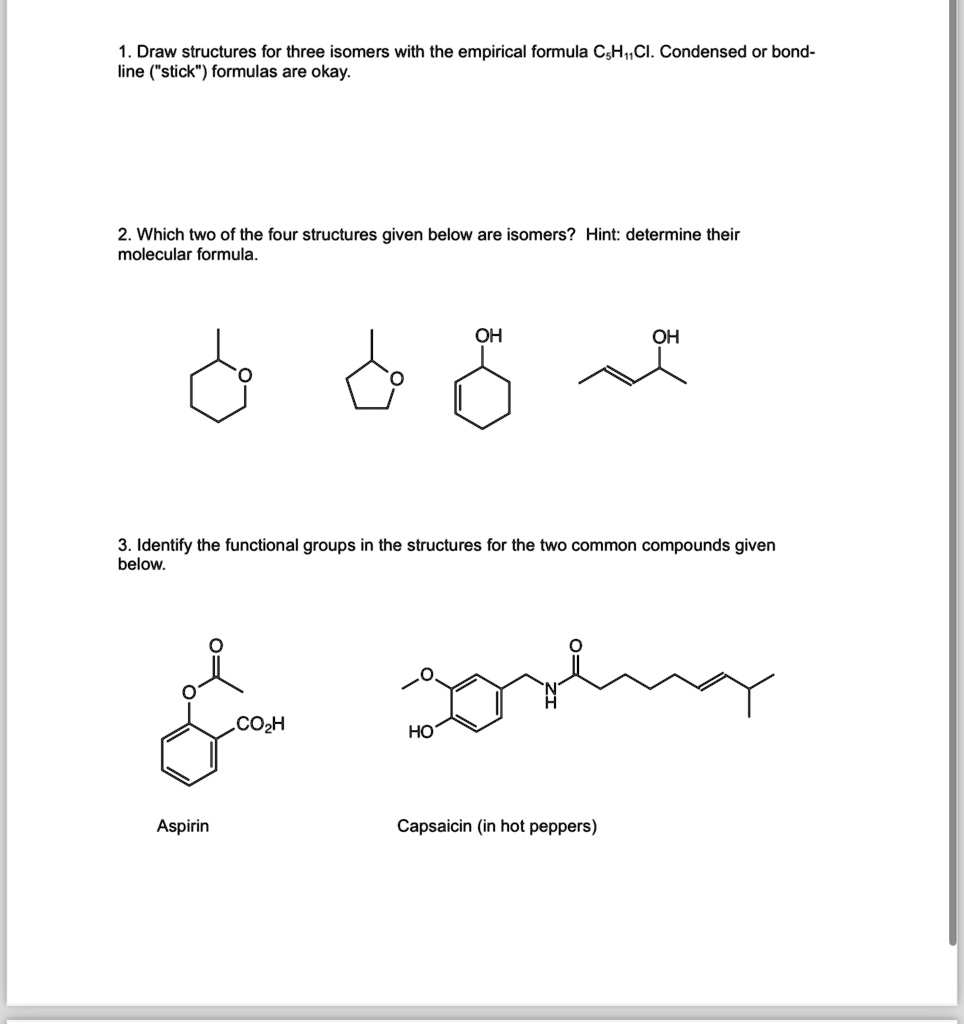 draw structures for three isomers with the empirical formula c5h11cl condensed or bondline stick ...