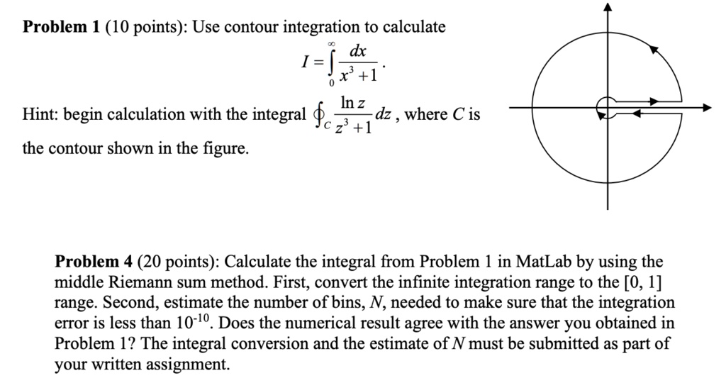 problem 10 points use contour integration to calculate dx x 1 in z dz where c is 2 1 hint begin ...