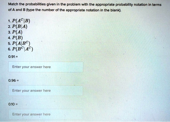 SOLVED: Text: Match the probabilities given in the problem with the ...