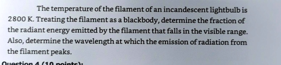 SOLVED: Subject: Heat Transfer The temperature of the filament of an ...