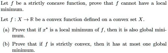 SOLVED: Let be strictly concave function; prove that f cannot have ...