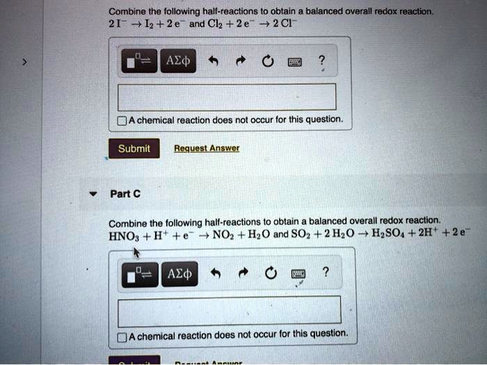 SOLVED: Combine the following half-reactions to obtain balanced overall ...