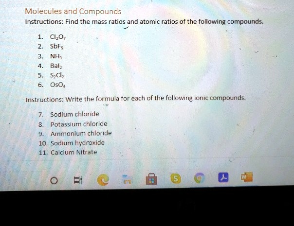 SOLVED: Molecules and Compounds Instructions: Find the mass ratios and atomic ratios of the ...