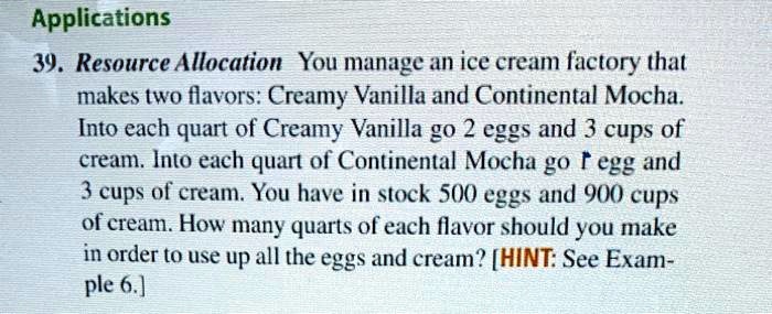 applications 39 resource allocation you manage an ice cream factory ...